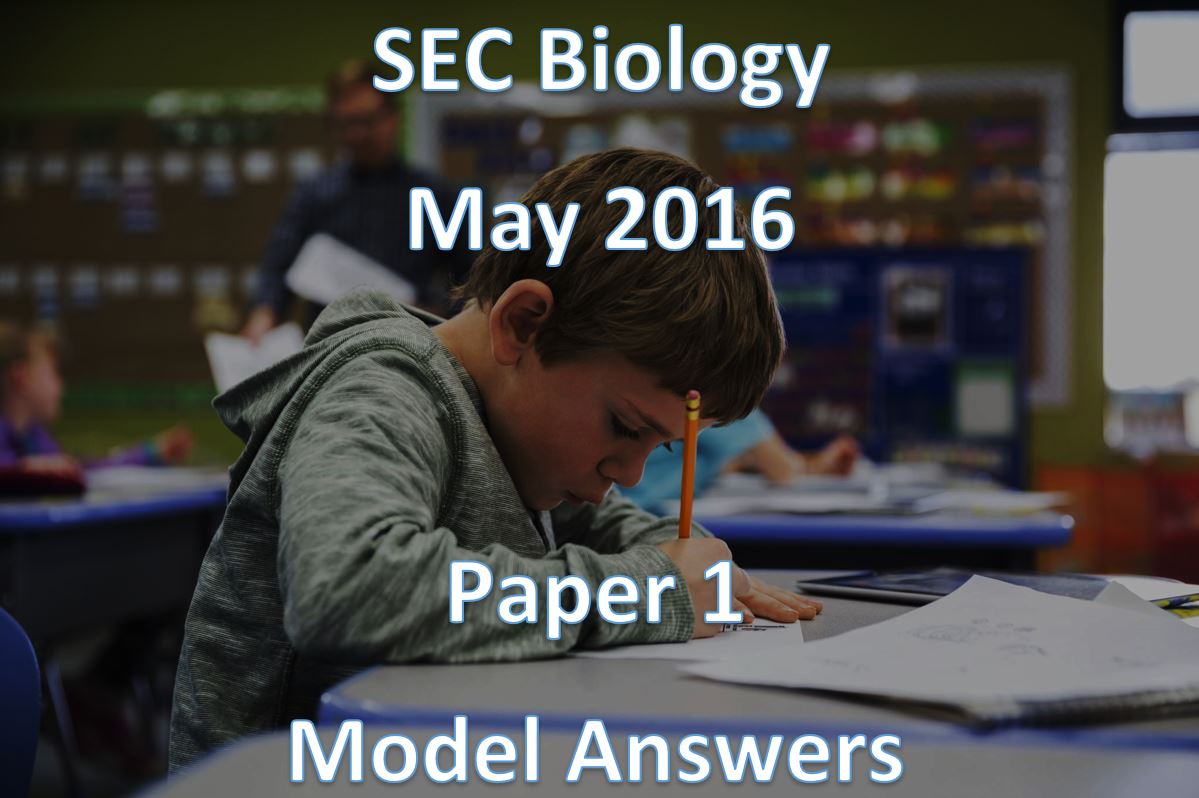 Model Answers For MATSEC SEC Biology May 2016 Paper 1 Biology Private